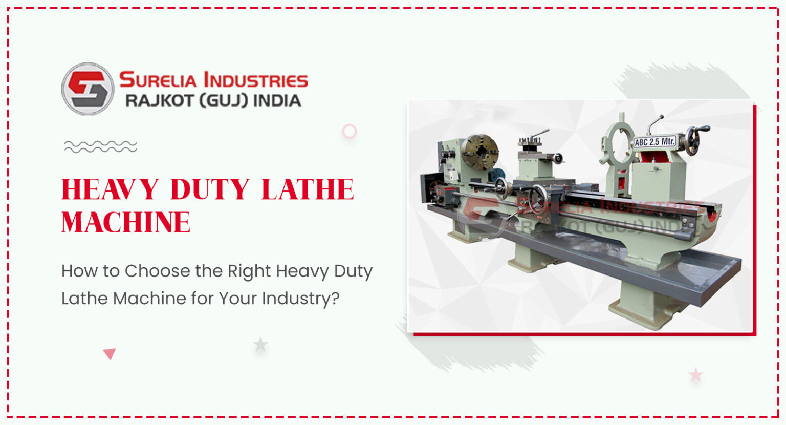How to Choose the Right Heavy Duty Lathe Machine for Your Industry