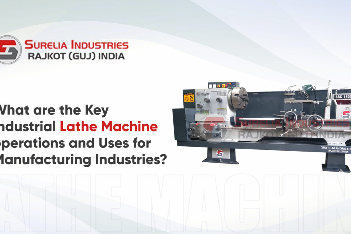 Conventional Lathe Machine Operations: Essential Guide