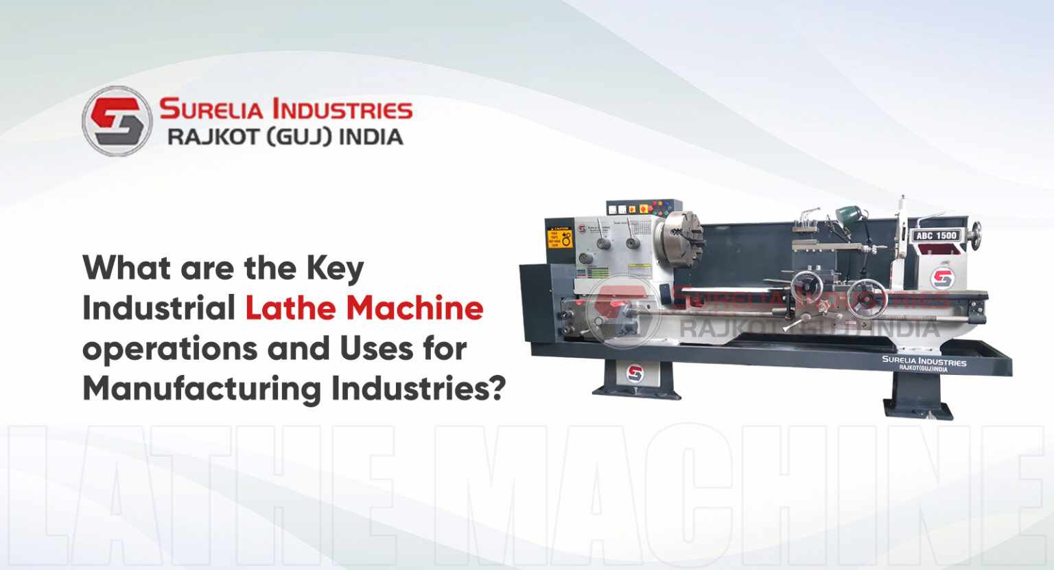 Industrial Lathe Machine Operations & Core Functions